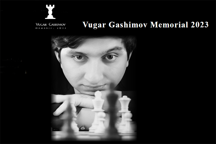 Memorial Vugar Gashimov 2023 | ChessBase