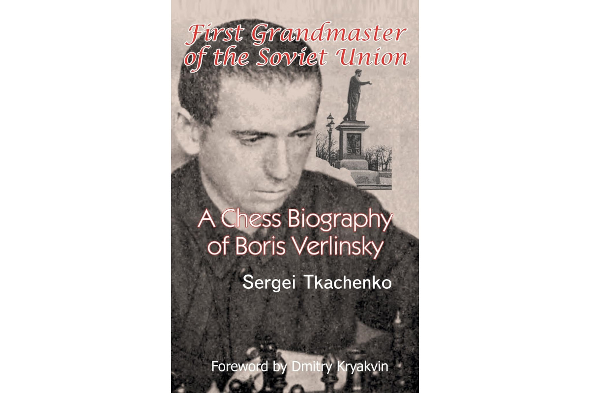 Críticas de libros: “A Chess Biography of Boris Verlinsky” | ChessBase