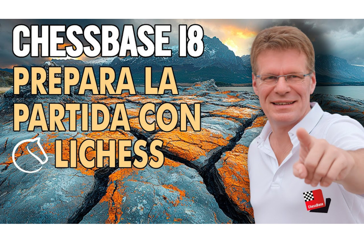 ChessBase 18: Prepara la partida con Lichess | ChessBase
